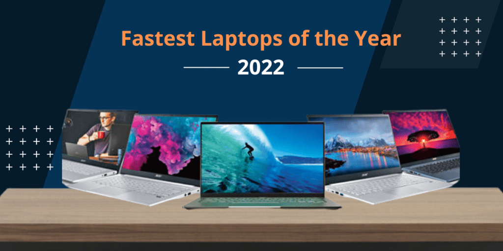 Finest and fastest laptops of the year 2022