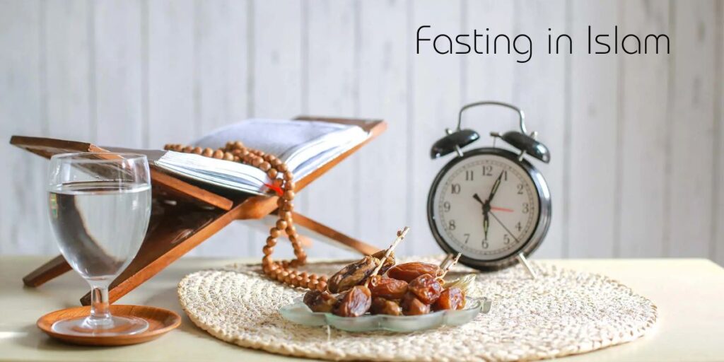 Understanding Fasting in Islam: Rules, Reason, and Types