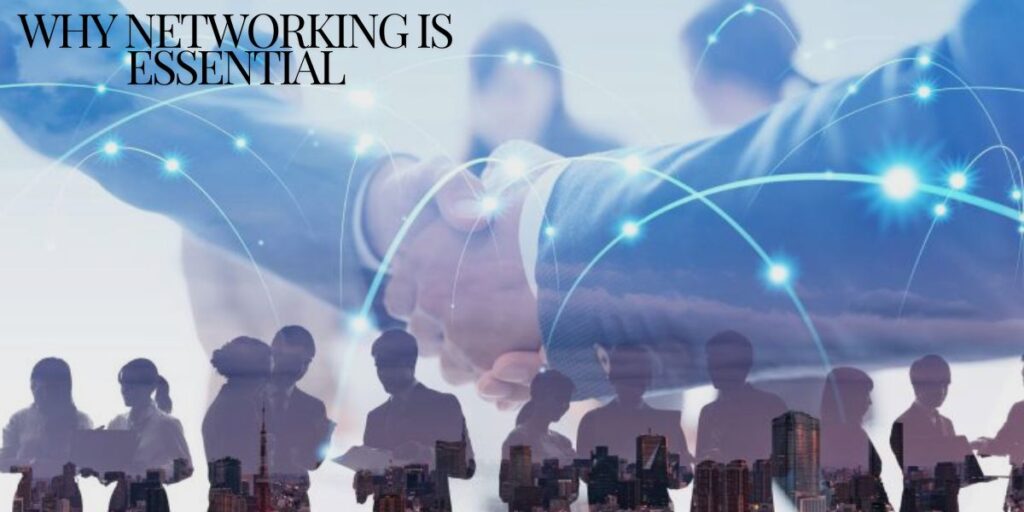 The Power of Networking: Building Connections for Career Growth