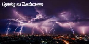 The Science Behind Lightning and Thunderstorms